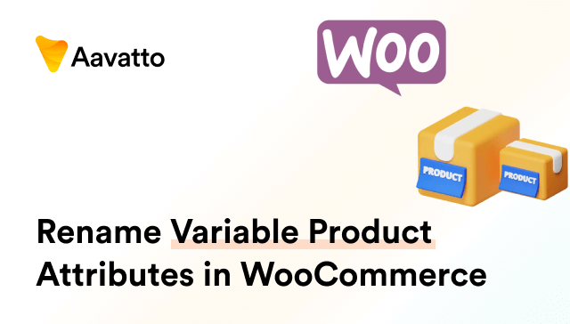 Rename Woocommerce Attributes Programmatically Aavatto