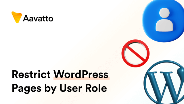 Wordpress Content Control Restrict Pages By User Role Guide Aavatto